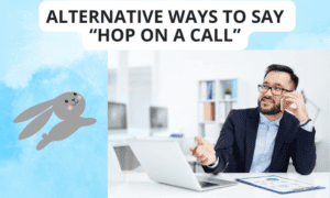 48 Alternative Ways to Say "Hop On A Call" - Meaning & Synonyms - Utter ...